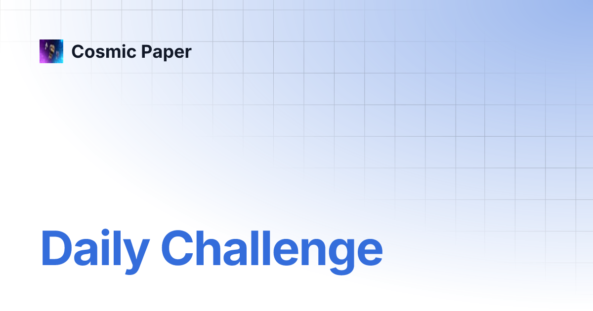 Daily Challenge | Cosmic Paper
