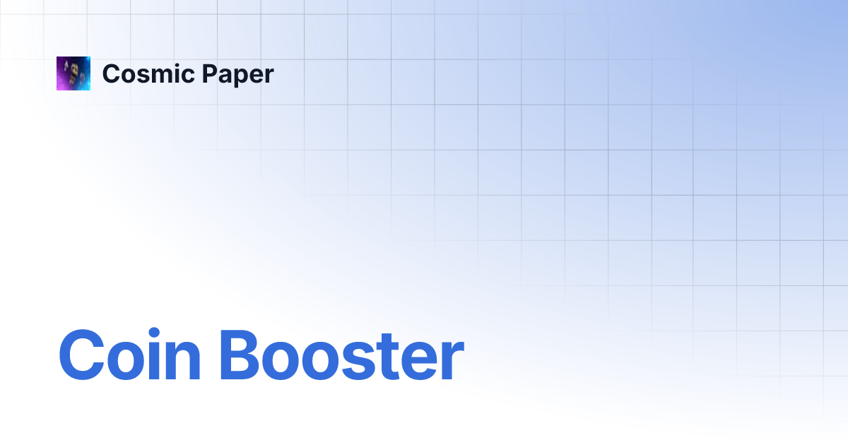 Coin Booster | Cosmic Paper